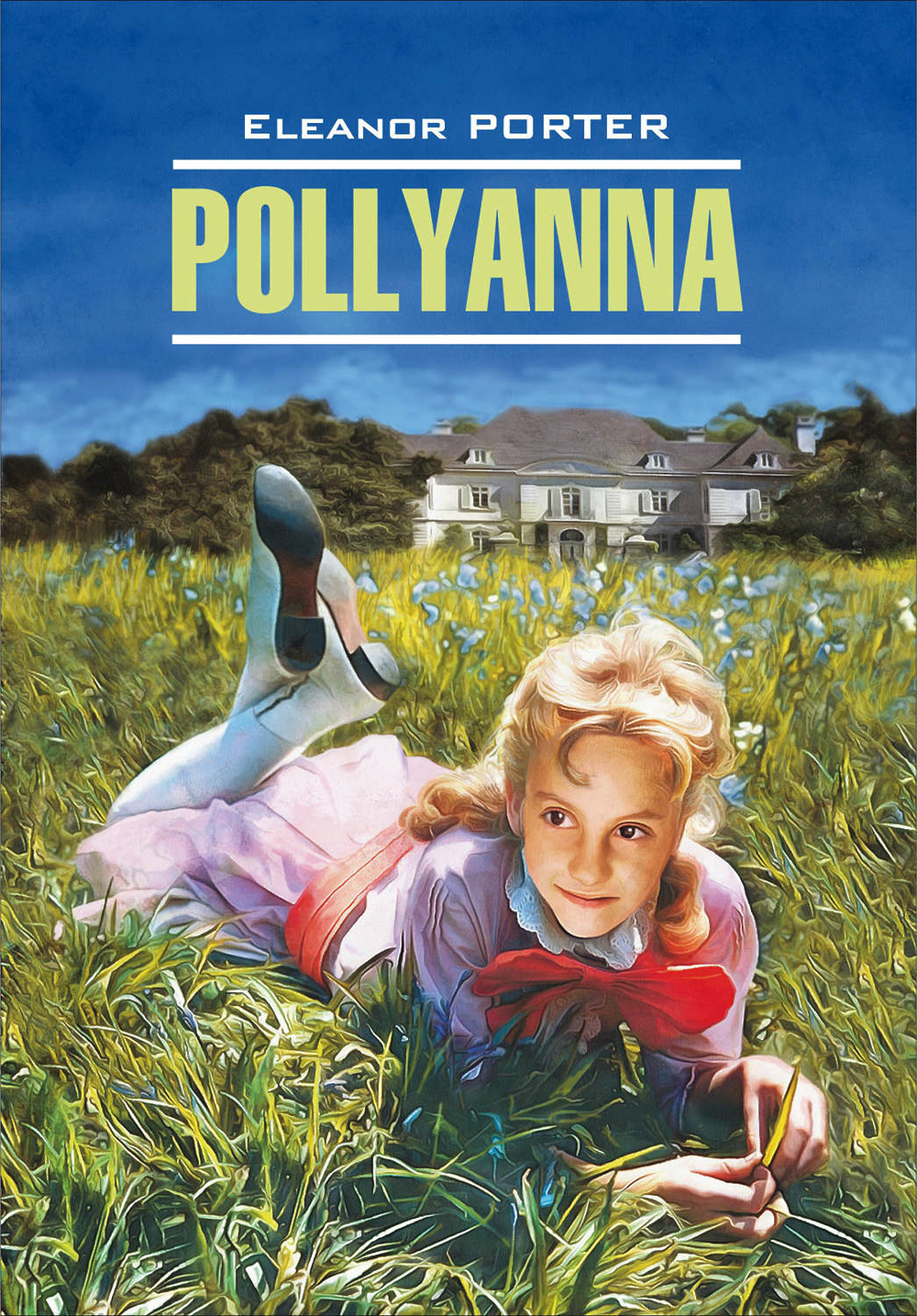 «Pollyanna / Поллианна. Книга для чтения на английском языке» - скачать ...