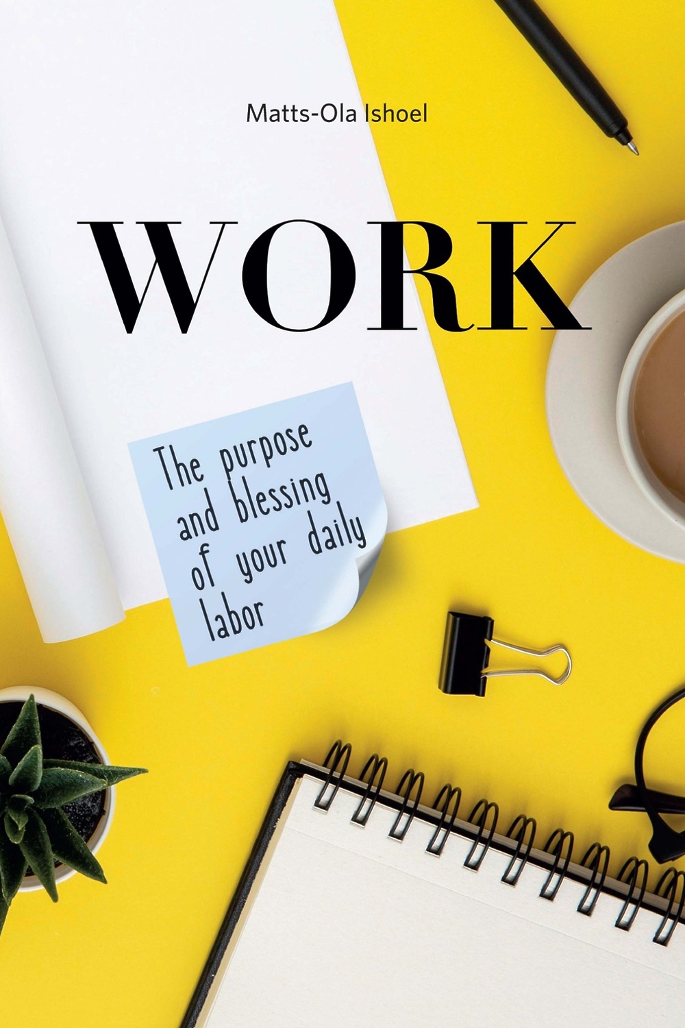 «Work. The purpose and blessing of your daily labor» - скачать книгу ...